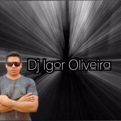 Stream DJ Igor Oliveira music | Listen to songs, albums, playlists for free on SoundCloud