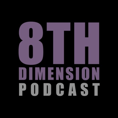 Stream 8th Dimension Podcast music | Listen to songs, albums, playlists ...