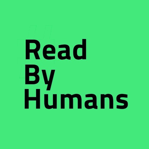 Stream Read By Humans | Listen to audiobooks and book excerpts online ...