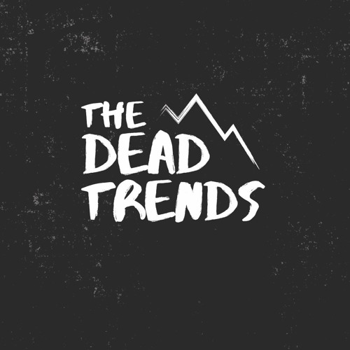 Stream The Dead Trends music | Listen to songs, albums, playlists for ...