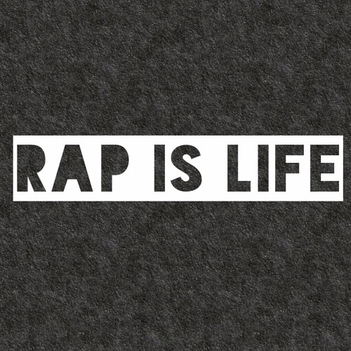 Stream Rap Is Life music | Listen to songs, albums, playlists for free ...