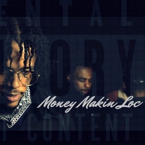 Stream Money Makin Loc music | Listen to songs, albums, playlists for ...