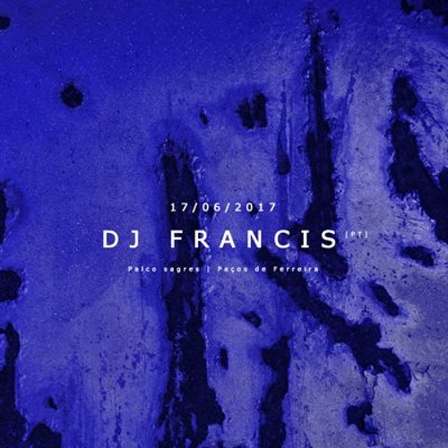 Stream DJ Francis music | Listen to songs, albums, playlists for free ...
