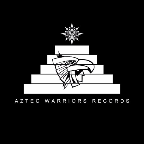 Stream Aztec Warriors Records music | Listen to songs, albums ...
