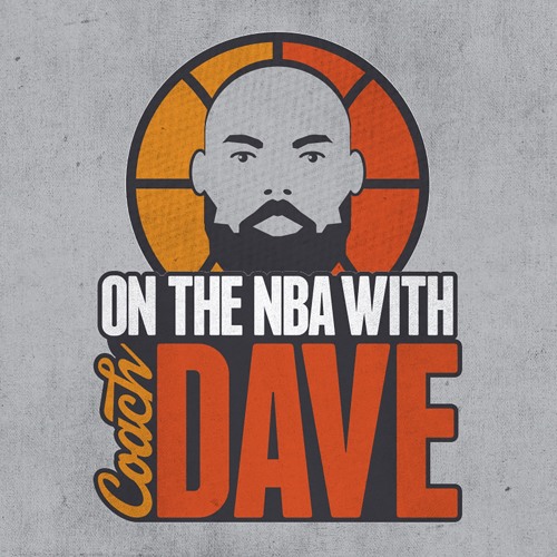 Stream On the NBA with Coach Dave | Listen to podcast episodes online ...