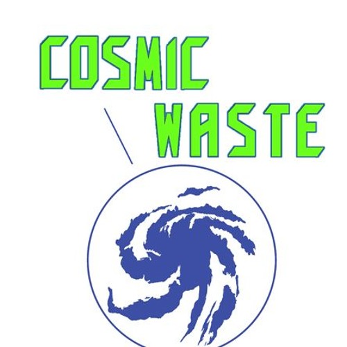 Stream Cosmic Waste music | Listen to songs, albums, playlists for free ...