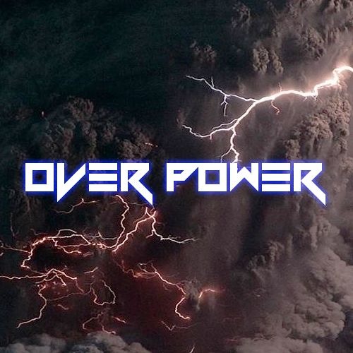 Stream overpower music | Listen to songs, albums, playlists for free on ...