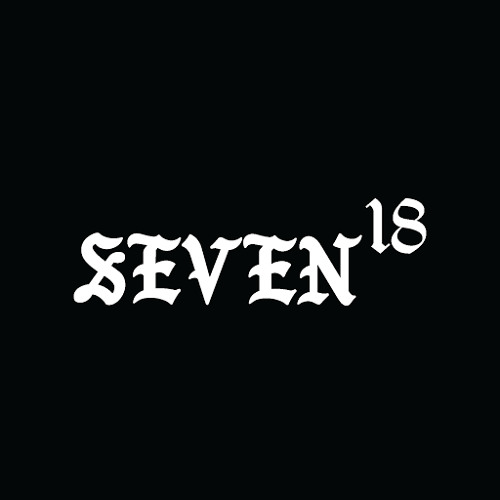 Stream SEVEN 18 music | Listen to songs, albums, playlists for free on ...
