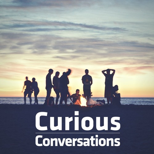 Stream Curious Conversations | Listen to podcast episodes online for ...