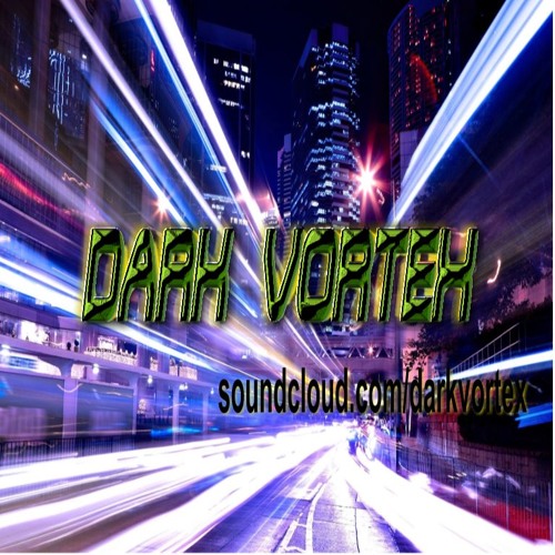Stream DARK VORTEX music | Listen to songs, albums, playlists for free ...