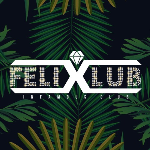 Stream FELIX CLUB OFFICIEL music | Listen to songs, albums, playlists ...