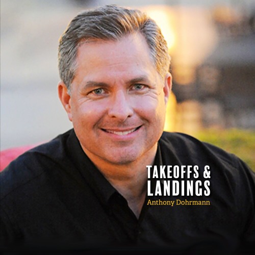 Stream Takeoffs & Landings with Anthony Dohrmann music | Listen to ...