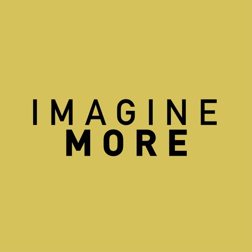 Stream Imagine More Podcast | Listen to podcast episodes online for ...