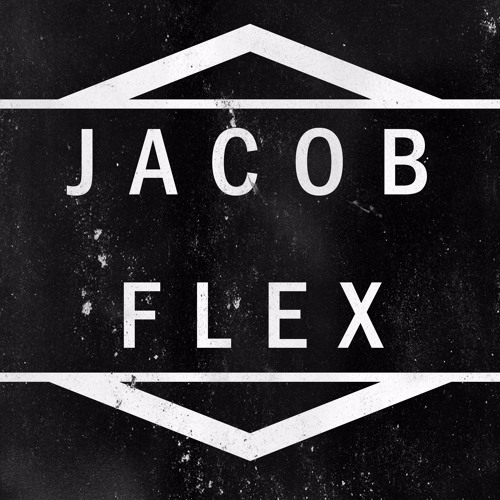 Stream JACOB FLEX music | Listen to songs, albums, playlists for free ...