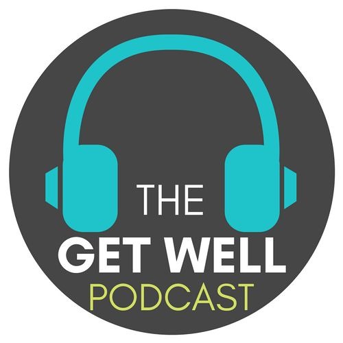 Stream The Get Well Podcast | Listen to podcast episodes online for ...