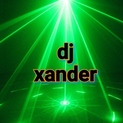 Stream dj xander music | Listen to songs, albums, playlists for free on ...