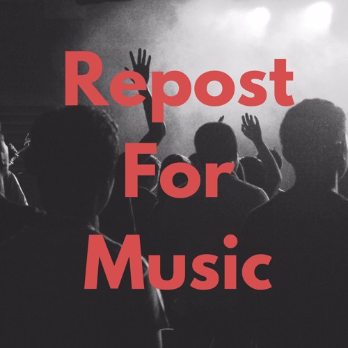 Stream Repost For Music music | Listen to songs, albums, playlists for ... Stream Repost For Music music | Listen to songs, albums, playlists for ...