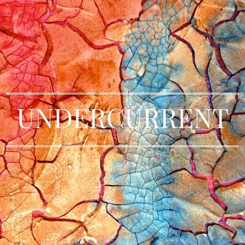 Stream UNDERCURRENT music | Listen to songs, albums, playlists for free ...