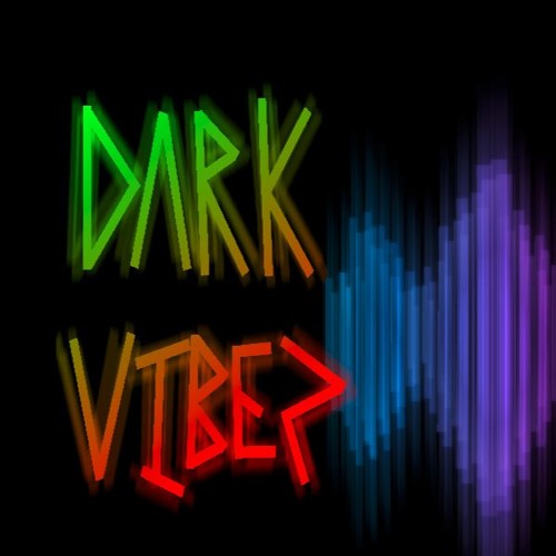 Stream Dark Vibez music | Listen to songs, albums, playlists for free ...