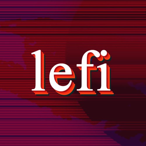 Stream lefi. music | Listen to songs, albums, playlists for free on ...