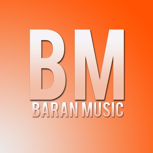 Stream Baran Music music | Listen to songs, albums, playlists for free ...