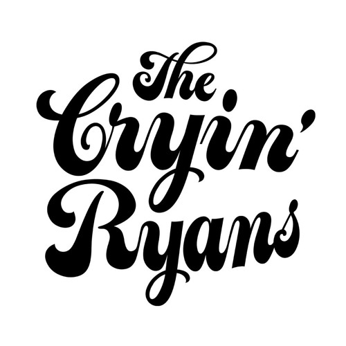 Stream The Cryin' Ryans music | Listen to songs, albums, playlists for ...