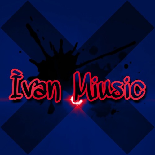 Stream Ivan-CH music | Listen to songs, albums, playlists for free on ...