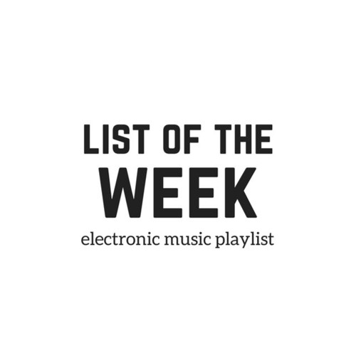 Stream List of the Week music | Listen to songs, albums, playlists for ...