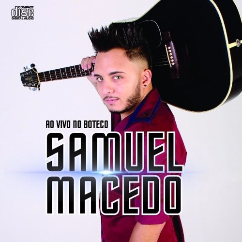 Stream Samuel Macedo music | Listen to songs, albums, playlists for ...