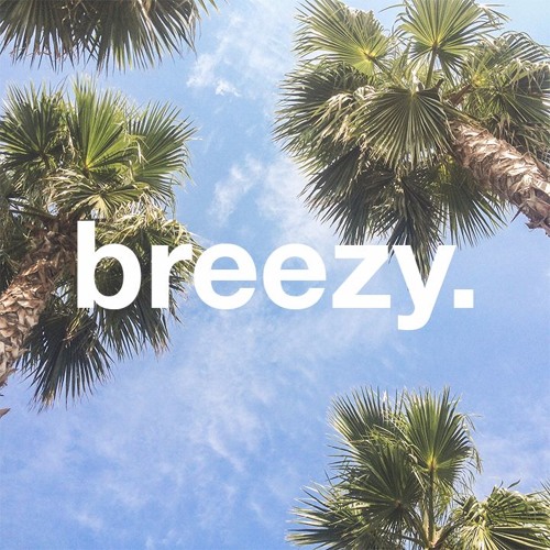 Stream BREEZY. music | Listen to songs, albums, playlists for free on ...