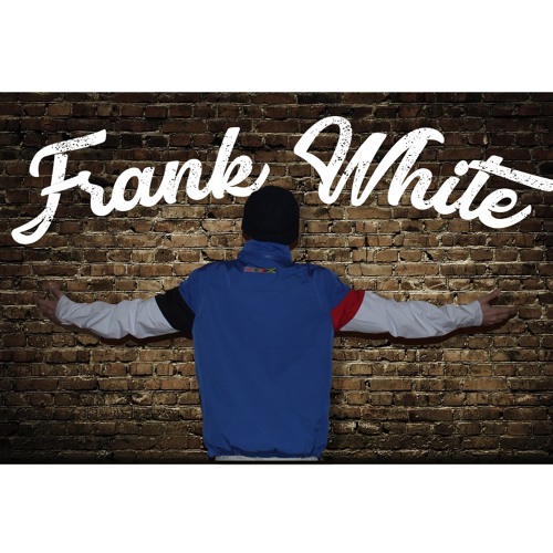 Stream Frank White music | Listen to songs, albums, playlists for free ...