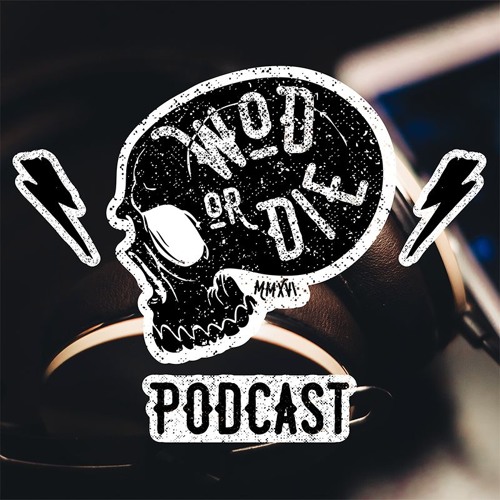 Stream WOD or Die Podcast | Listen to podcast episodes online for free ...