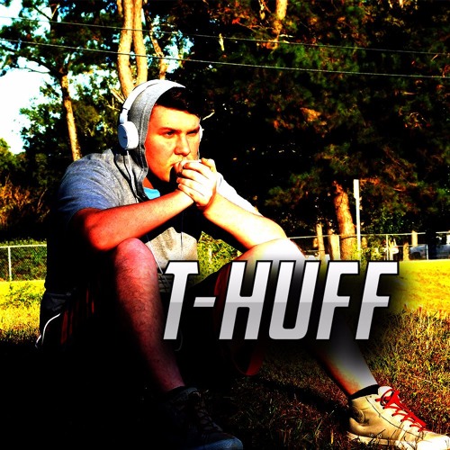 Stream T-Huff music | Listen to songs, albums, playlists for free on ...