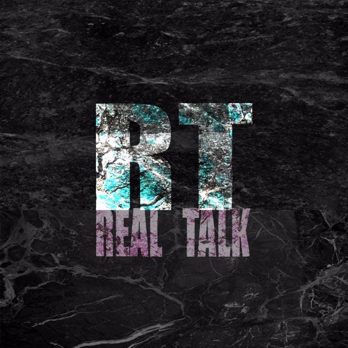Stream REAL TALK music | Listen to songs, albums, playlists for free on ...