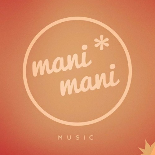Stream mani*mani music | Listen to songs, albums, playlists for free on ...