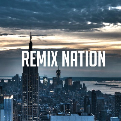 Stream Remix Nation music | Listen to songs, albums, playlists for free ...