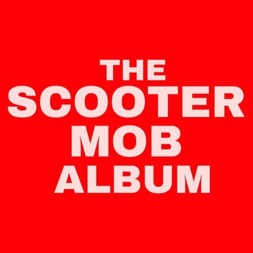 Stream The Scooter Mob music | Listen to songs, albums, playlists for ...