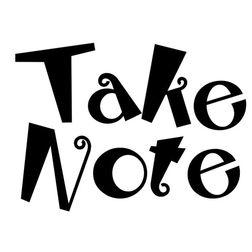 Stream Take Note music | Listen to songs, albums, playlists for free on ...