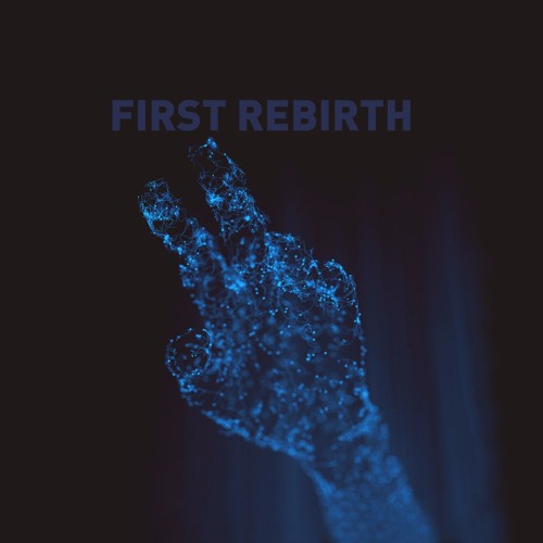 Stream First Rebirth music | Listen to songs, albums, playlists for ...