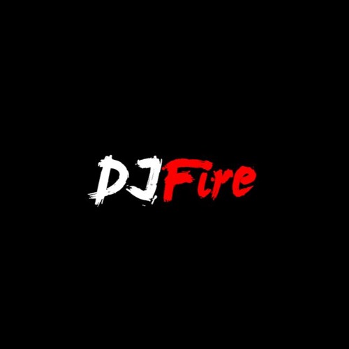 Stream DJ FIRE music | Listen to songs, albums, playlists for free on ...