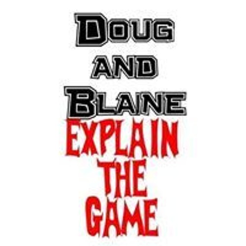 Stream Doug And Blaine April 22 by Doug and Blaine Explain the Game ...