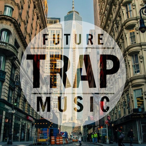 Stream FUTURE TRAP MUSIC music | Listen to songs, albums, playlists for ...