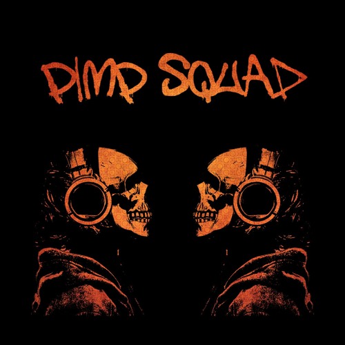 Stream Pimp Squad Breaks music | Listen to songs, albums, playlists for ...