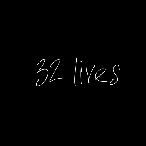 Stream 32 Lives music | Listen to songs, albums, playlists for free on ...