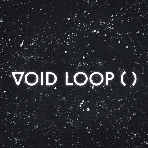 Stream VOID LOOP ( ) music | Listen to songs, albums, playlists for ...