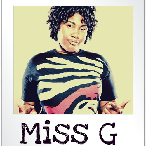 Stream Miss G music | Listen to songs, albums, playlists for free on ...