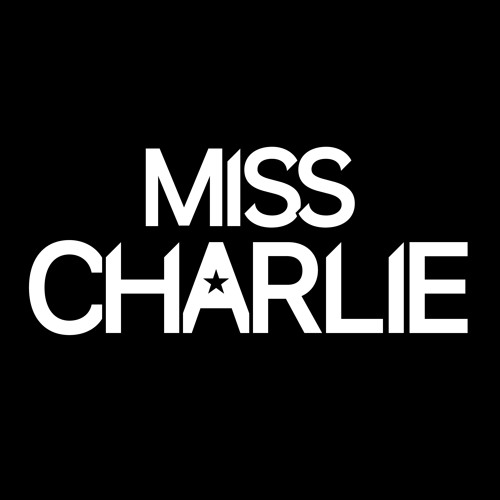 Stream Miss Charlie music | Listen to songs, albums, playlists for free ...