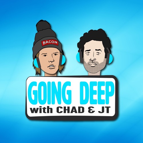 Stream Going Deep with Chad and JT music | Listen to songs, albums ...