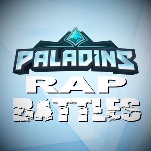 Stream Paladins Rap Battles music | Listen to songs, albums, playlists ...