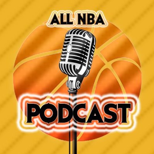 Stream The All NBA Podcast | Listen to podcast episodes online for free ...
